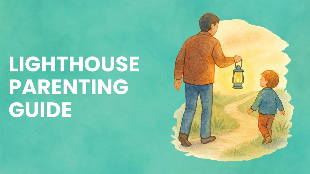 Lighthouse Parenting Guide 2025: Raise Confident, Resilient Kids